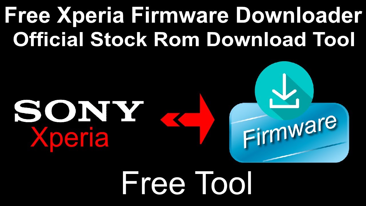 How To Download Official Sony Xepria Firmware - Free Firmware Download ...