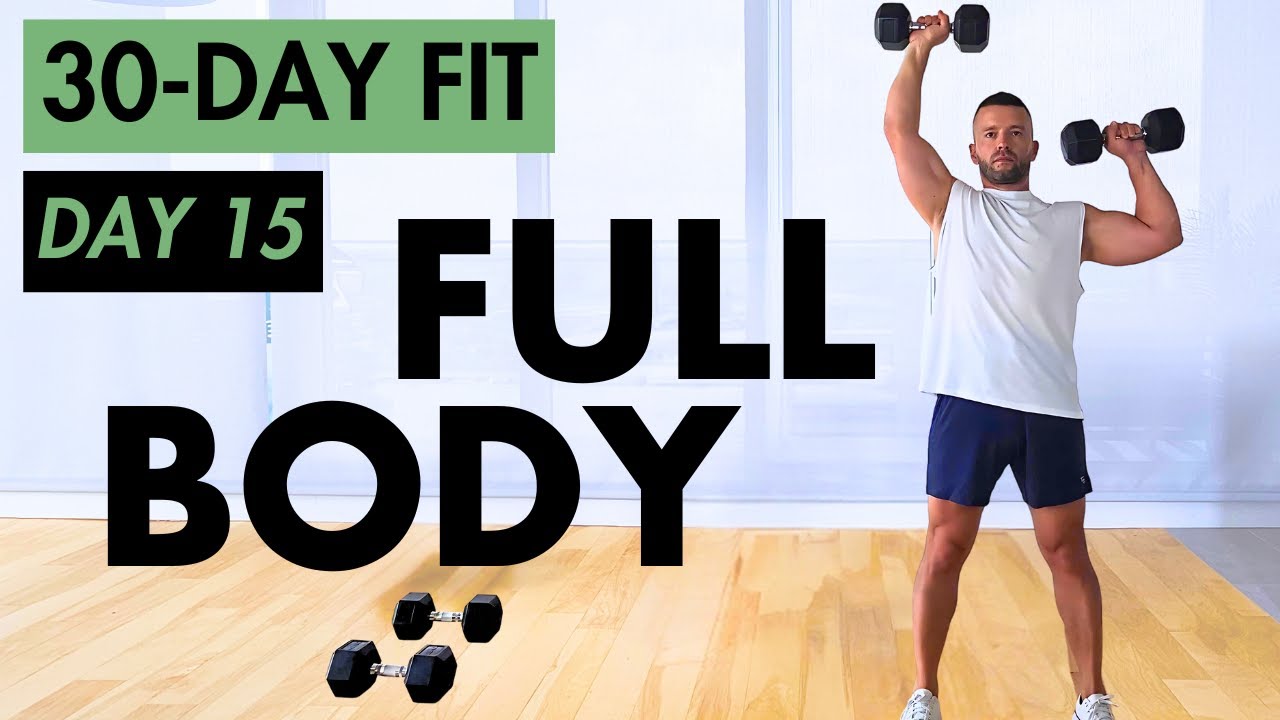 30-DAY FIT | 30-Minute FULL BODY - Home Workout - Dumbbells, Bodyweight ...