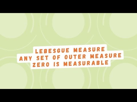 Lebesgue Measure | Any set of outer measure zero is measurable ...
