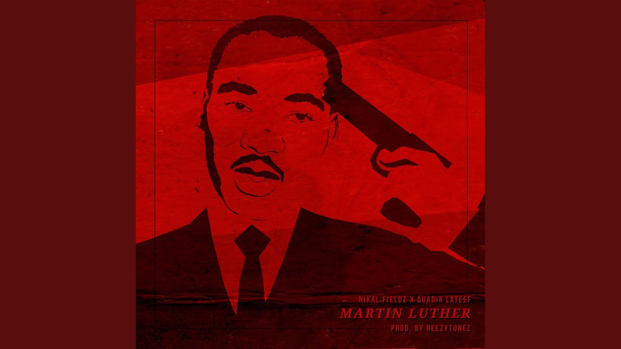 Martin Luther (feat. Quadir Lateef) (Radio Edit) - YouTube