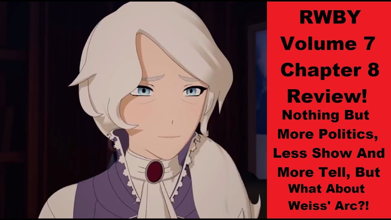 RWBY Volume 7 Chapter 8 Review! Another Slow Chapter With More Politics ...