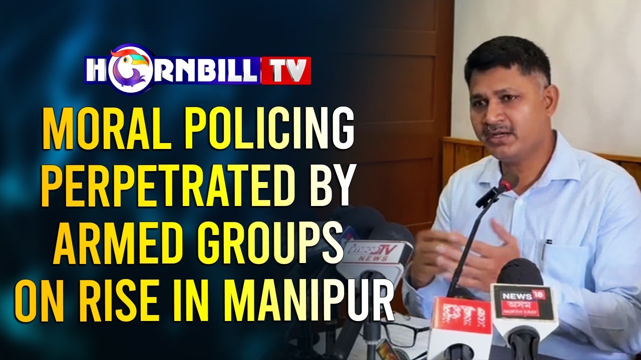 MORAL POLICING PERPETRATED BY ARMED GROUPS ON RISE IN MANIPUIR - YouTube