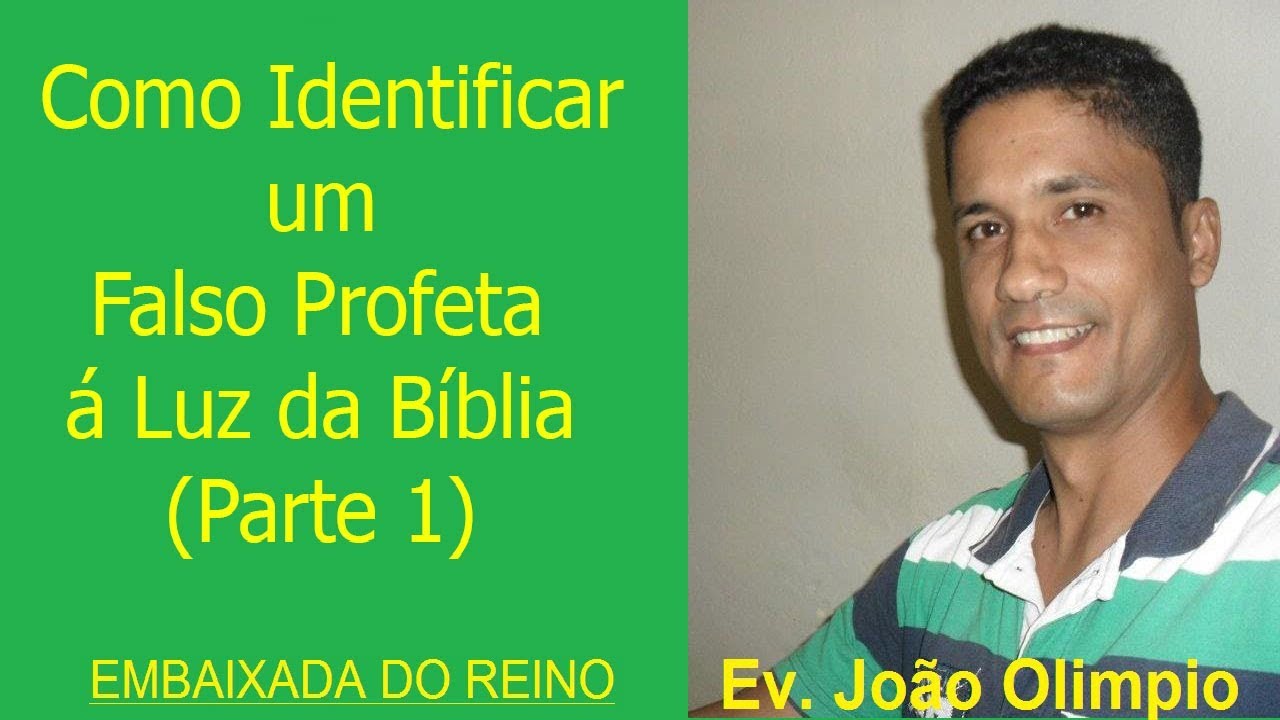 Como Identificar um Falso Profeta á Luz da Bíblia (Parte 1) - YouTube