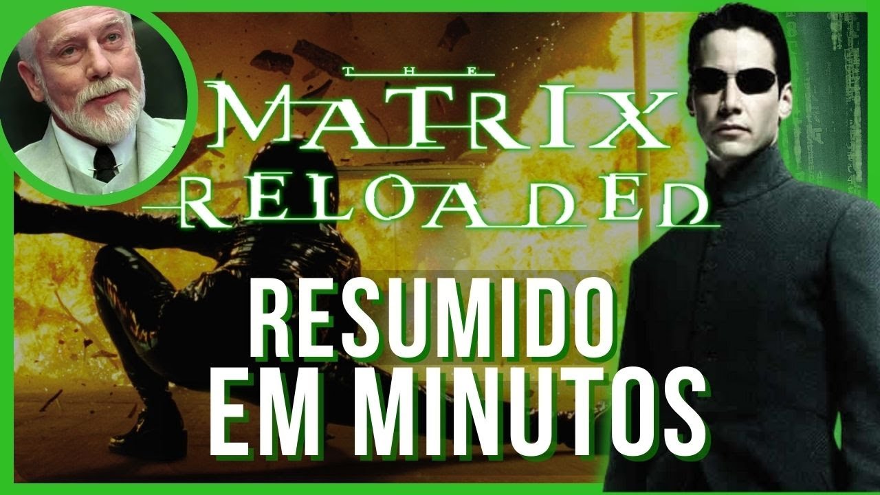 MATRIX 2: Reloaded em minutos! TUDO o que você precisa saber! - YouTube