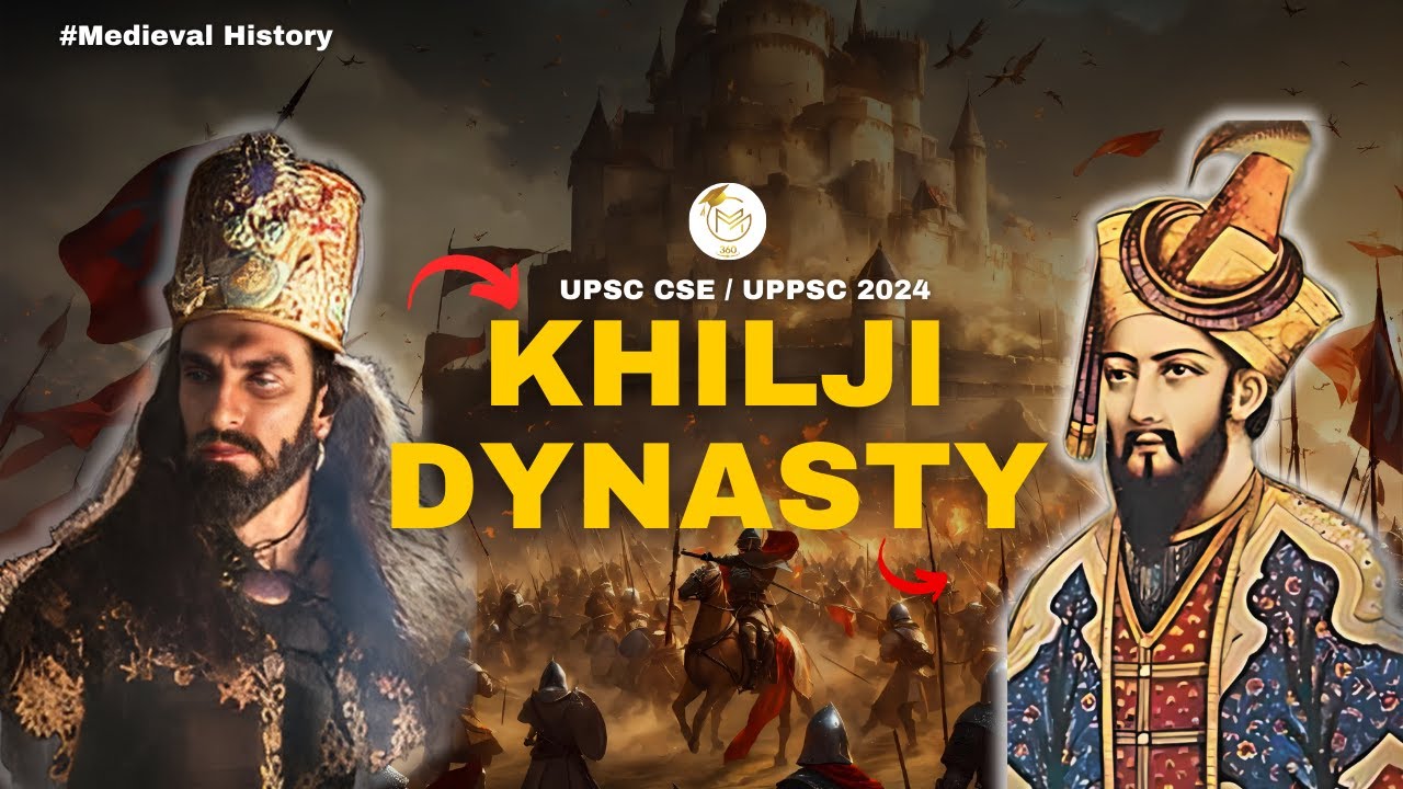 Khilji Dynasty: Everything You Need for UPSC, Delhi Sultanate, Alauddin ...