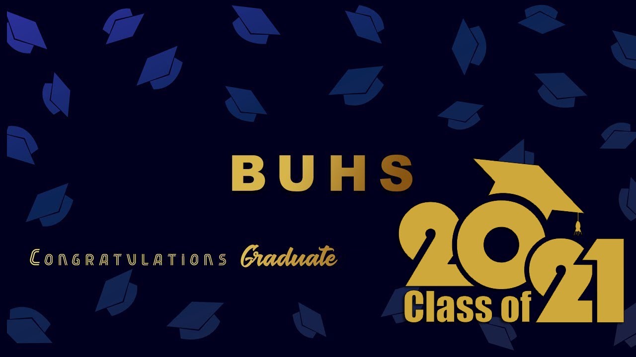 BUHS Graduation 2021 Day 2 - YouTube