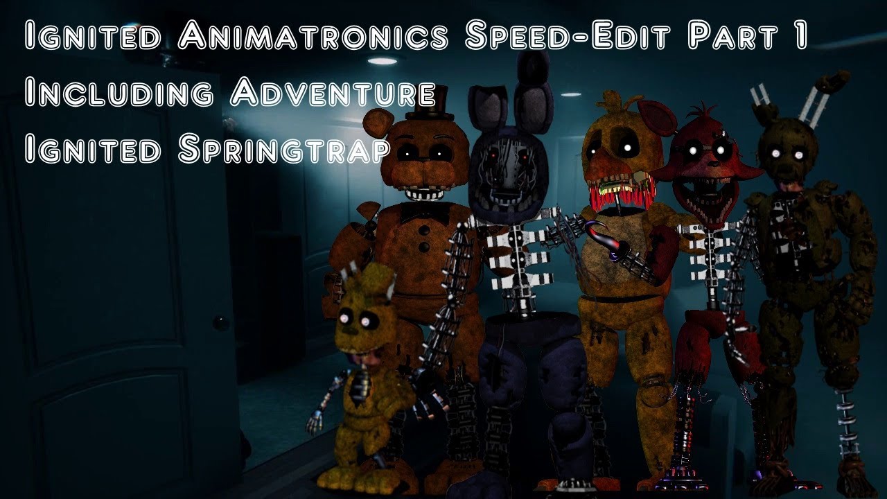 Ignited Animatronics Speed-Edit Part 1 Including Adventure Ignited ...