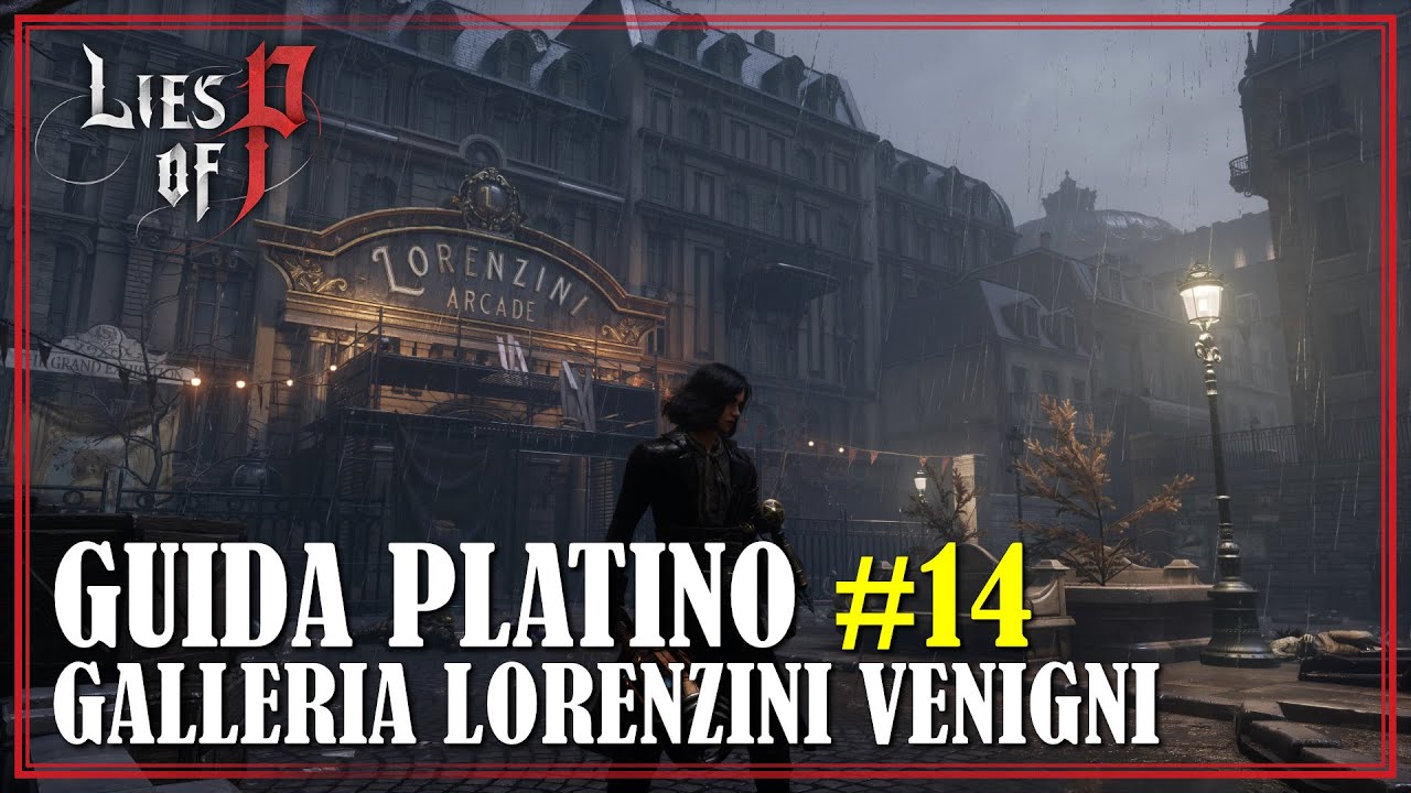 Galleria Lorenzini Venigni Capitolo 7 Lies of P Guida Platino 14 - YouTube
