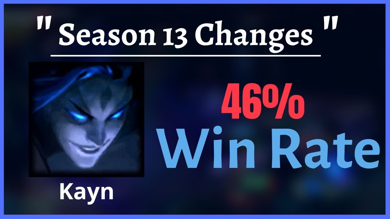 KAYN HAS A 46% WINRATE WILL HE EVER COME BACK?! - League of Legends ...