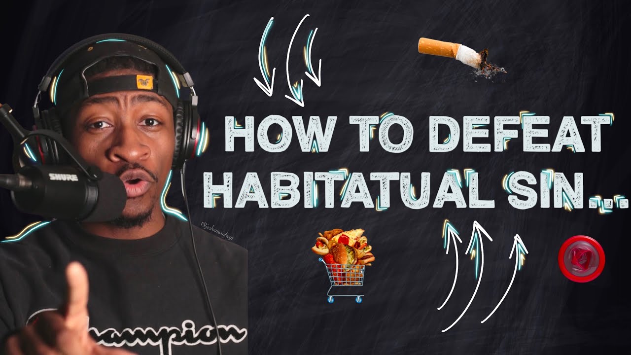 How To Defeat Habitual Sin (Addictions)! - YouTube