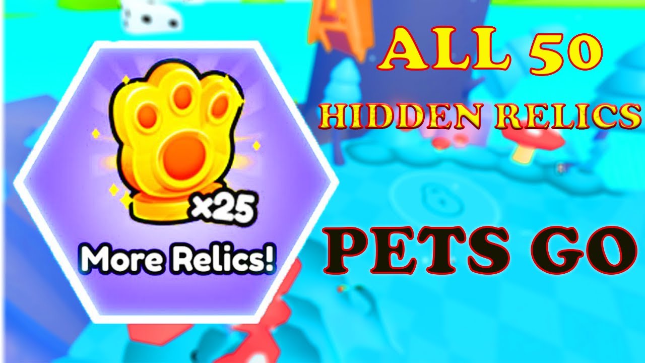 Roblox- How To Find All 50 HIDDEN RELICS in PETS GO - YouTube