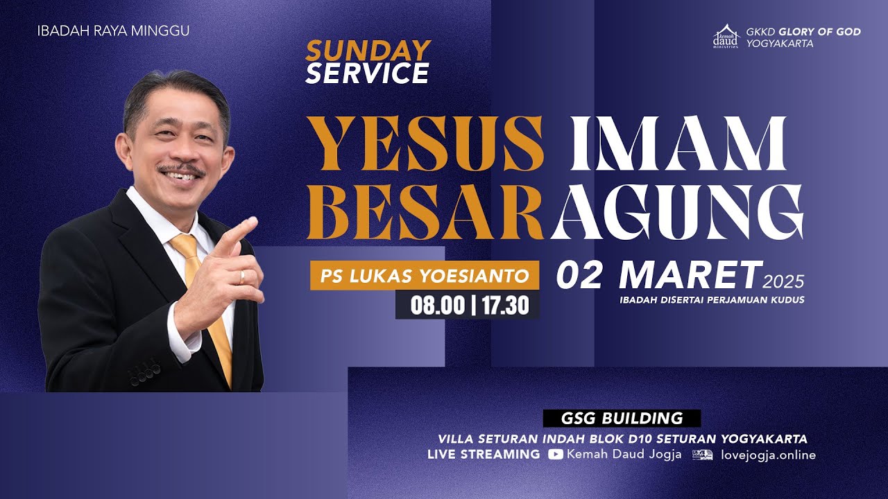 YESUS IMAM BESAR AGUNG | PS. LUKAS YOESIANTO | KEMAH DAUD JOGJA | 02 ...