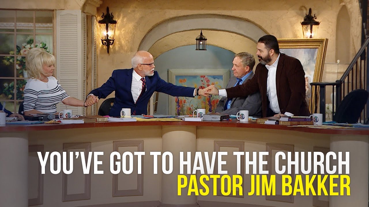 You Need The Church! - Pastor Jim Bakker - YouTube