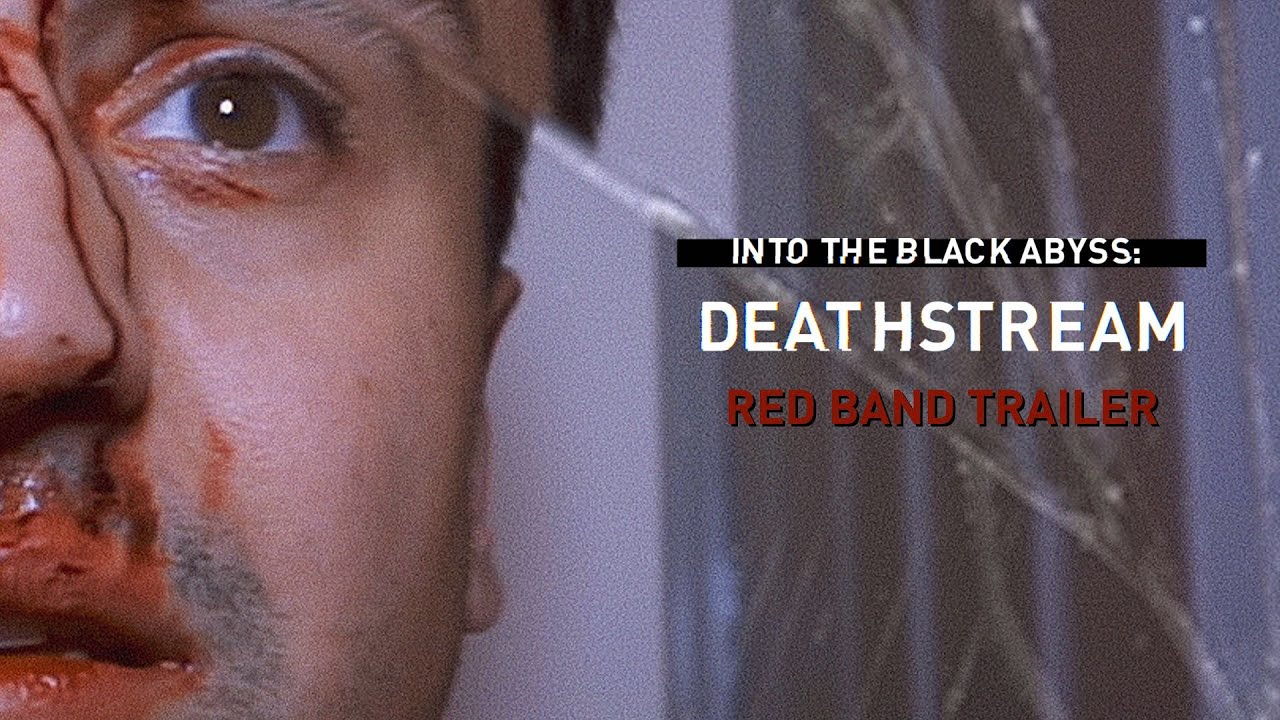 Into the Black Abyss: Deathstream (Red Band Trailer) - YouTube