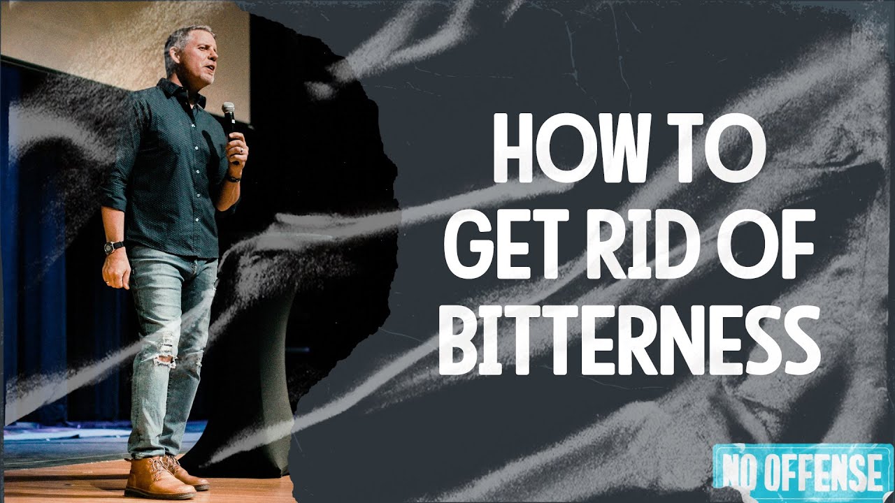 How To Get Rid Of Bitterness - YouTube