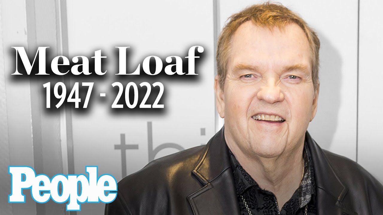 Rock Legend Meat Loaf Dead at 74: "Don't Ever Stop Rocking" | PEOPLE ...