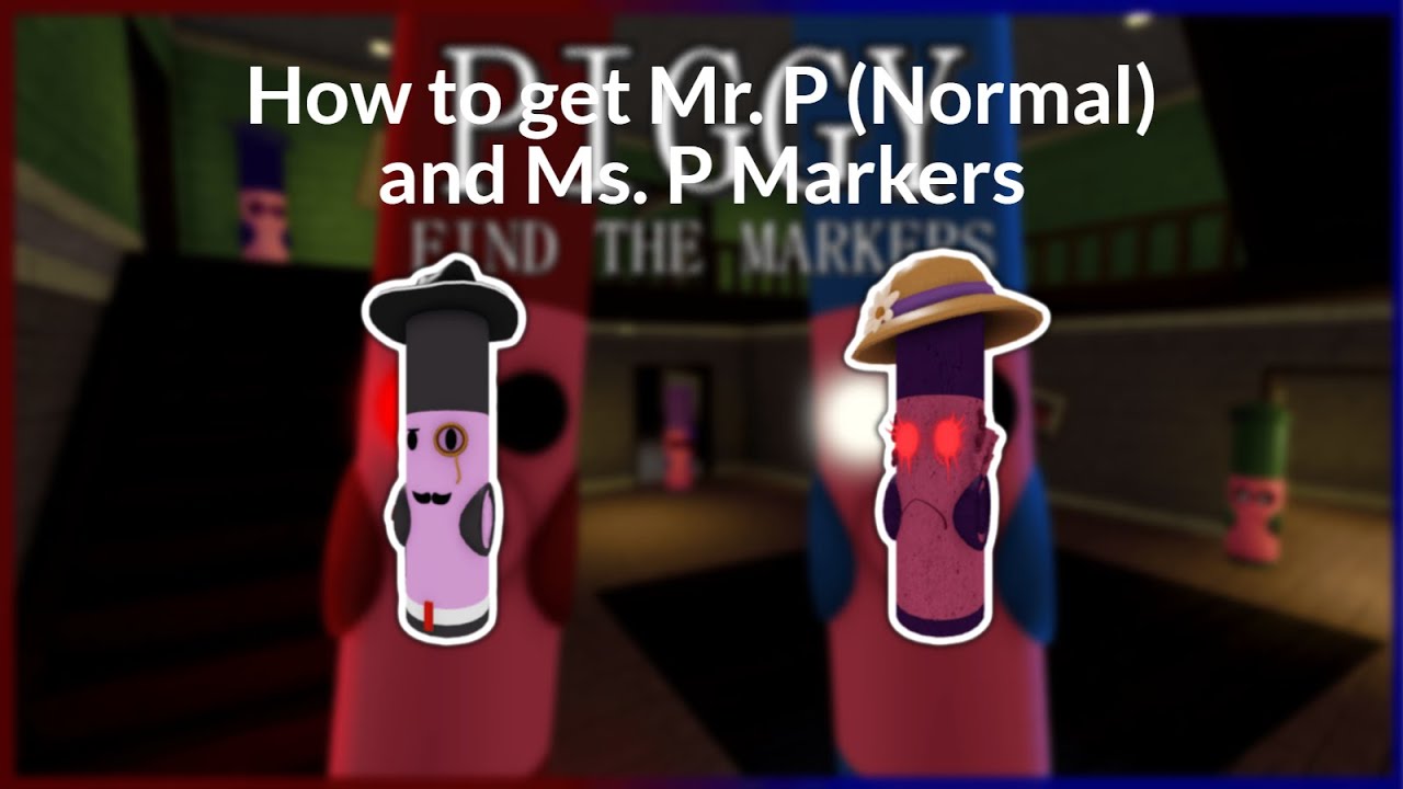 How to Get Mr. P (Normal) and Ms. P Markers in Roblox - Piggy: Find the ...