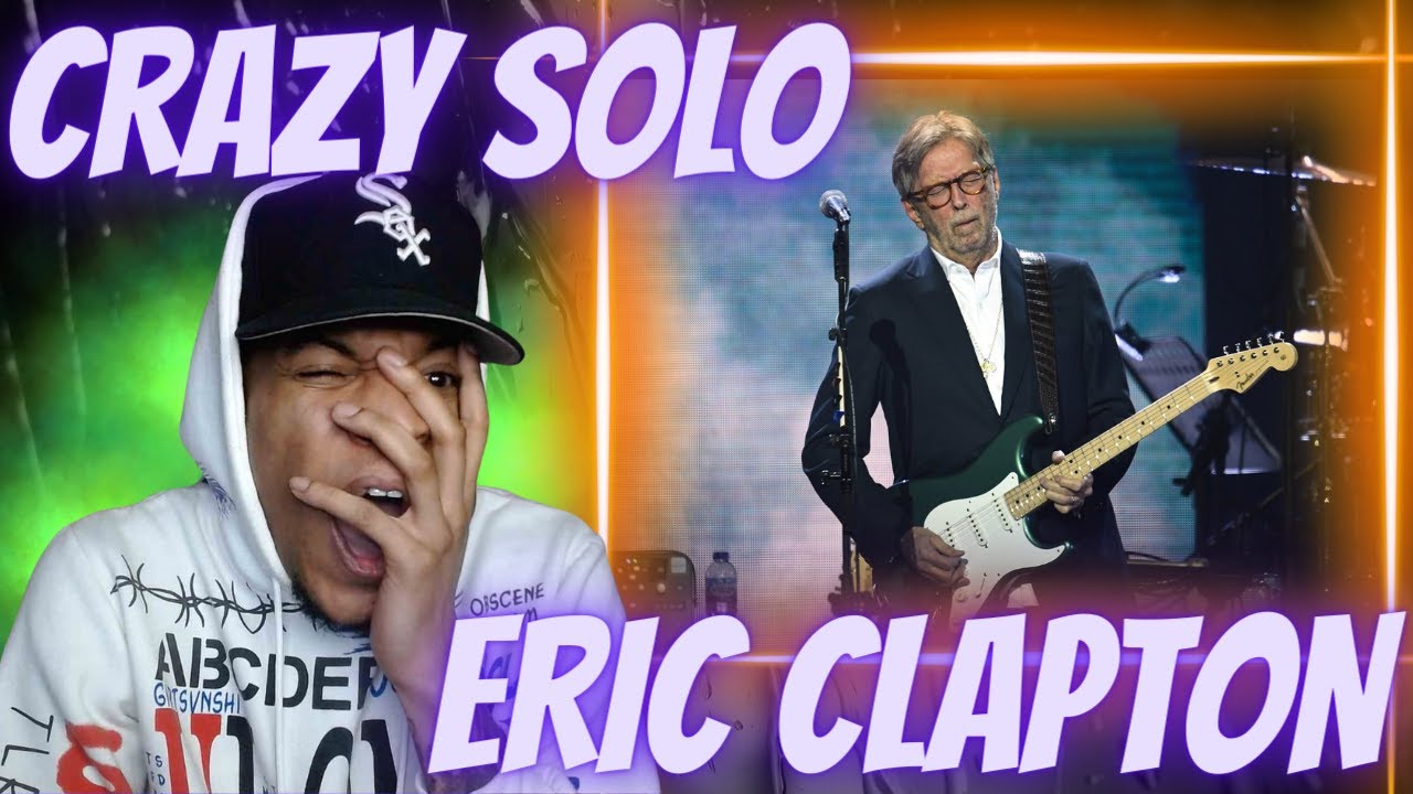 I didnt expect THIS... ERIC CLAPTON - LAYLA | REACTION - YouTube