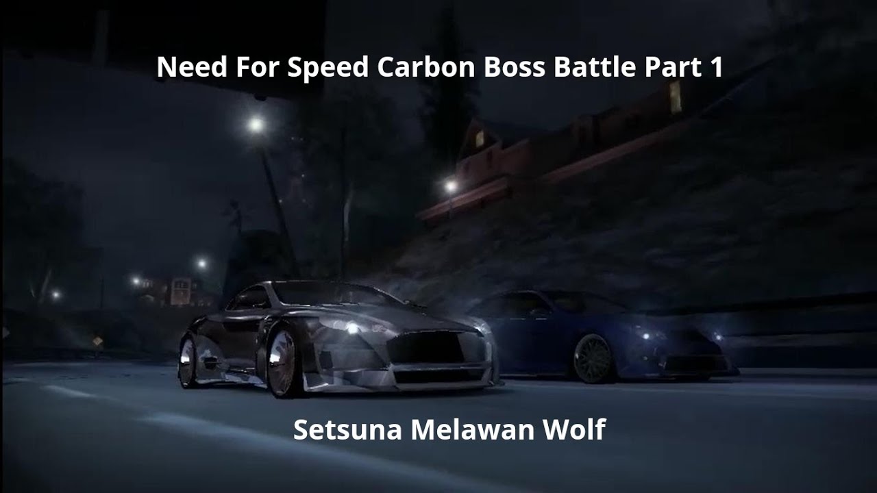 Need For Speed Carbon Boss Battle Part One - YouTube