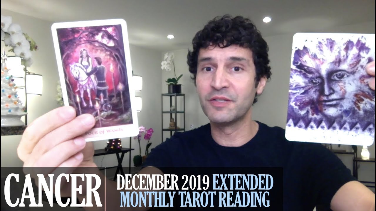 CANCER December 2019 Extended Monthly Intuitive Tarot Reading by ...