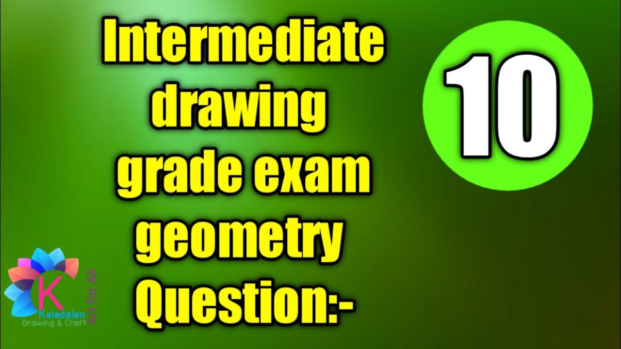 Intermediate drawing grade exam plan geometry How to draw CONSTRUCTION ...