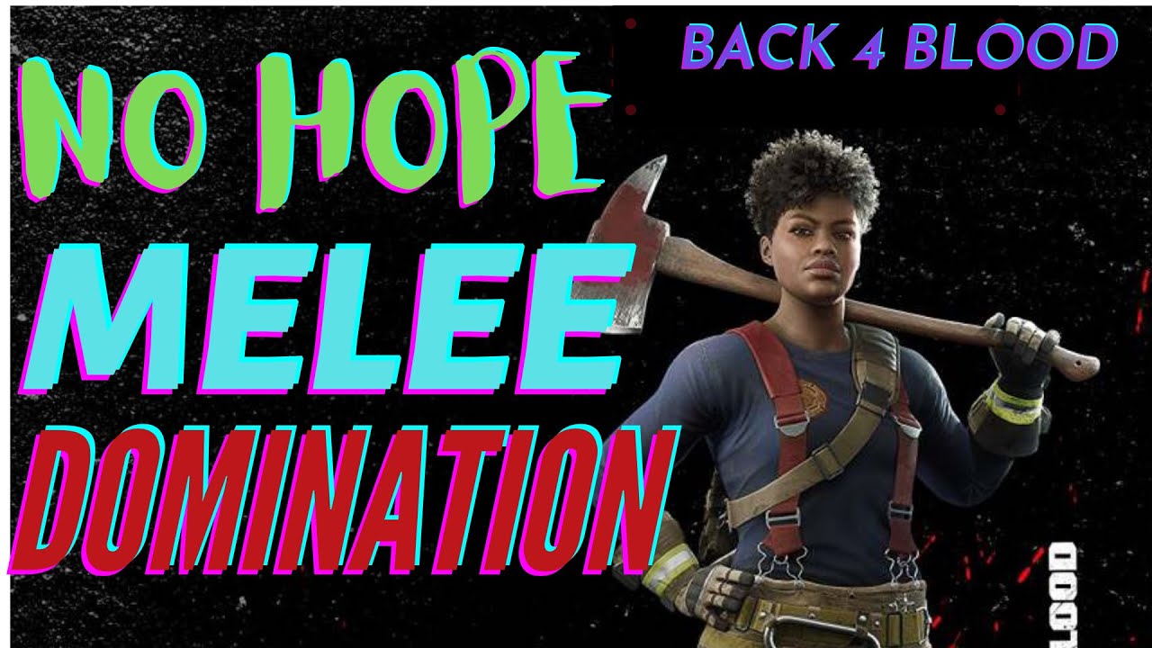 Back 4 Blood Best Melee Build (NO HOPE) Deck + Tips for Sharice or ...