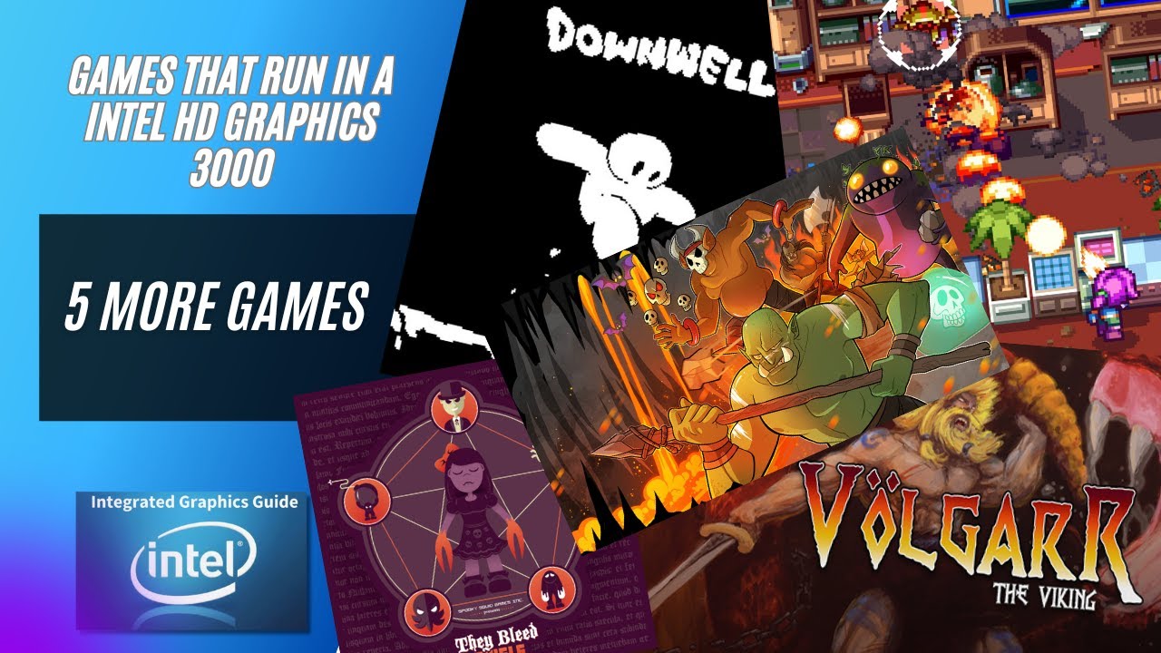 5 indie games that can be run in a Intel HD Graphics 3000 PC - YouTube