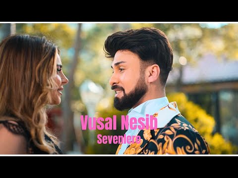 Vusal Nesib - Sevenlere (Official Video 2025)