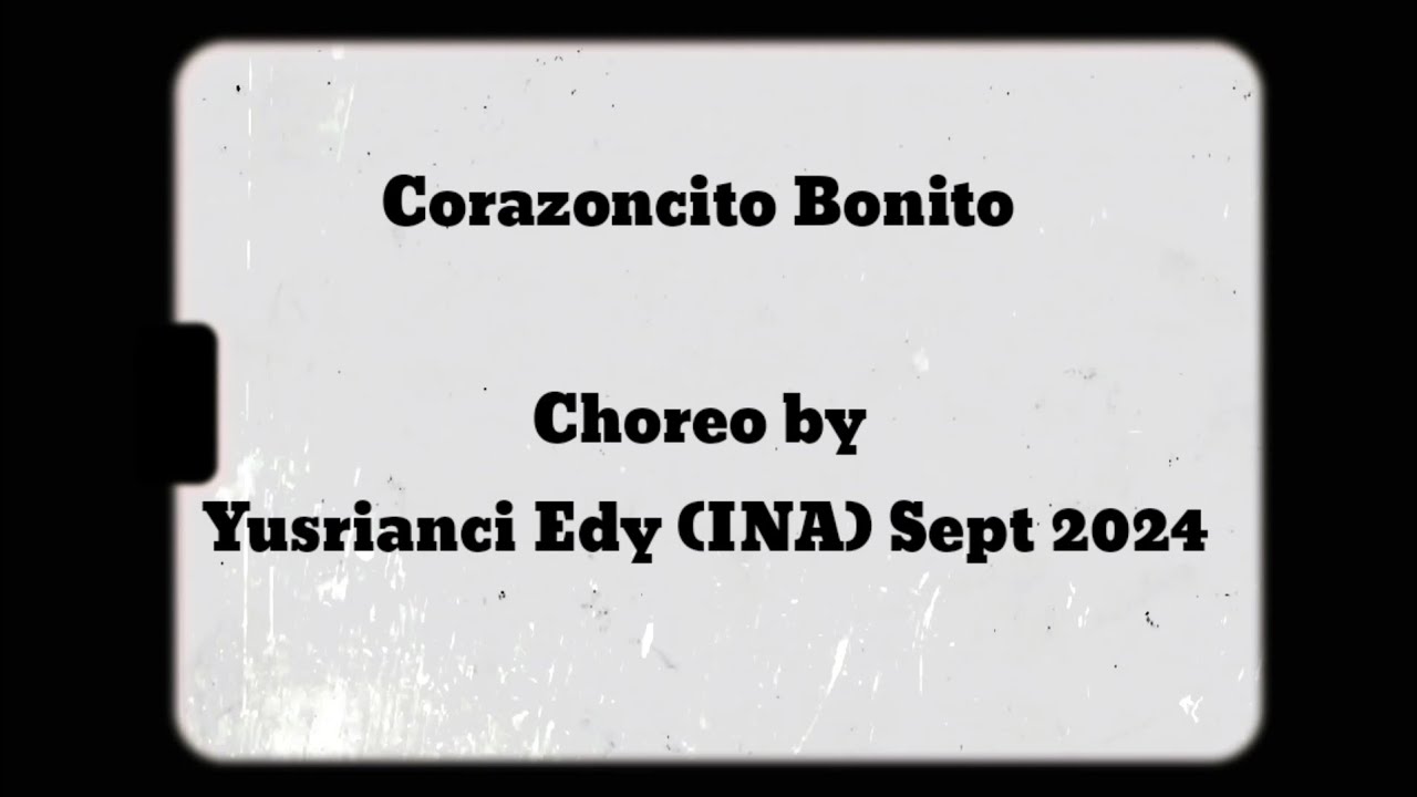 CORAZONCITO BONITO - LINE DANCE - CHOREO BY YUSRIANCI EDY (INA) SEPT ...