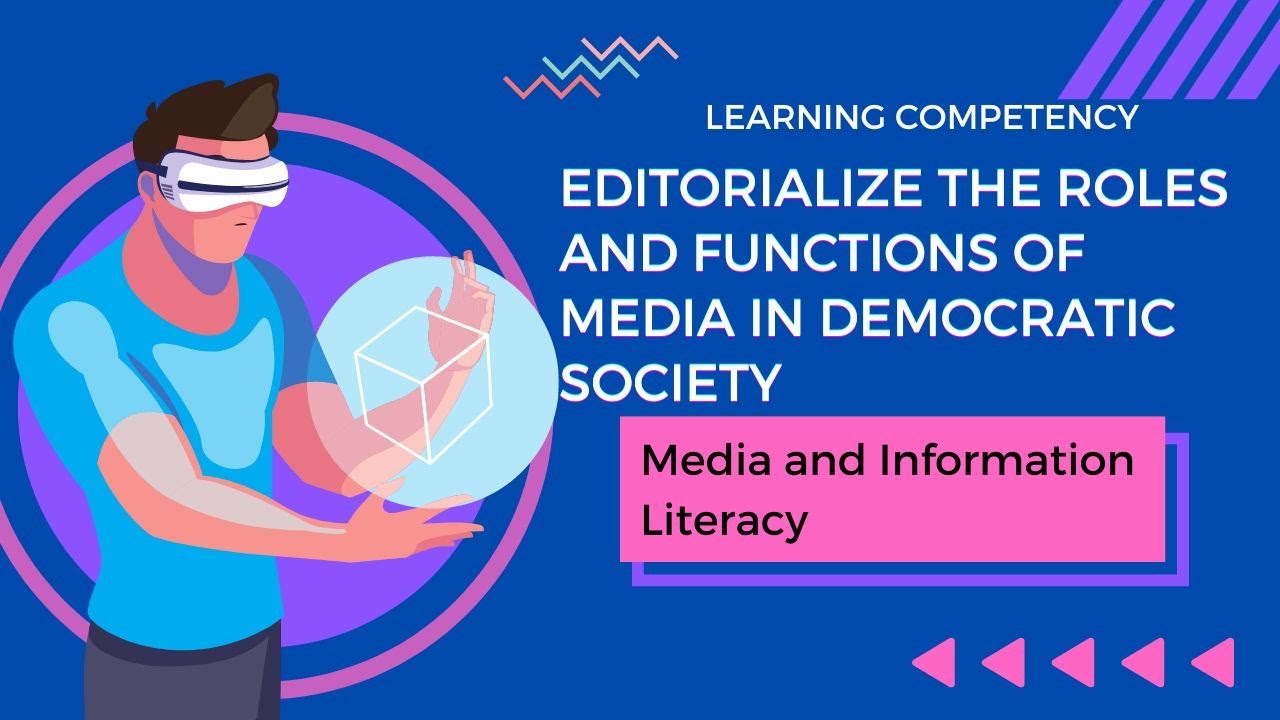 EDITORIALIZE THE ROLES AND FUNCTIONS OF MEDIA IN DEMOCRATIC SOCIETY editorialize-the-roles-and-functions-of-media-in-democratic-society