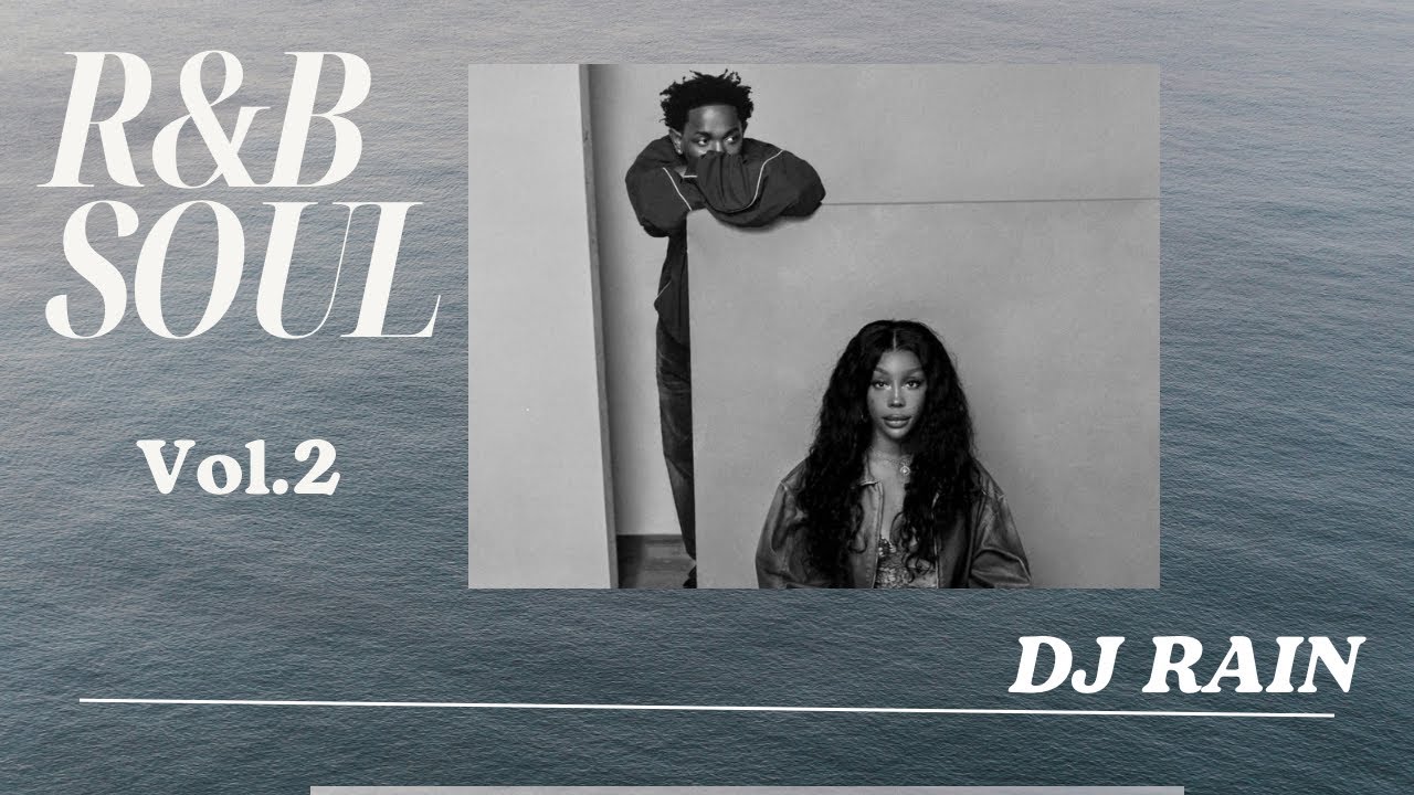 DJ RAIN || Chilled R&B Soul Mix 2025 || Kendrick Lamar, SZA, Jhené Aiko ...