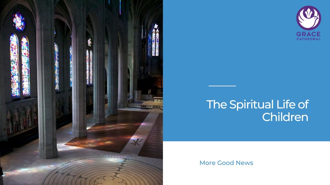 The Spiritual Life of Children - YouTube