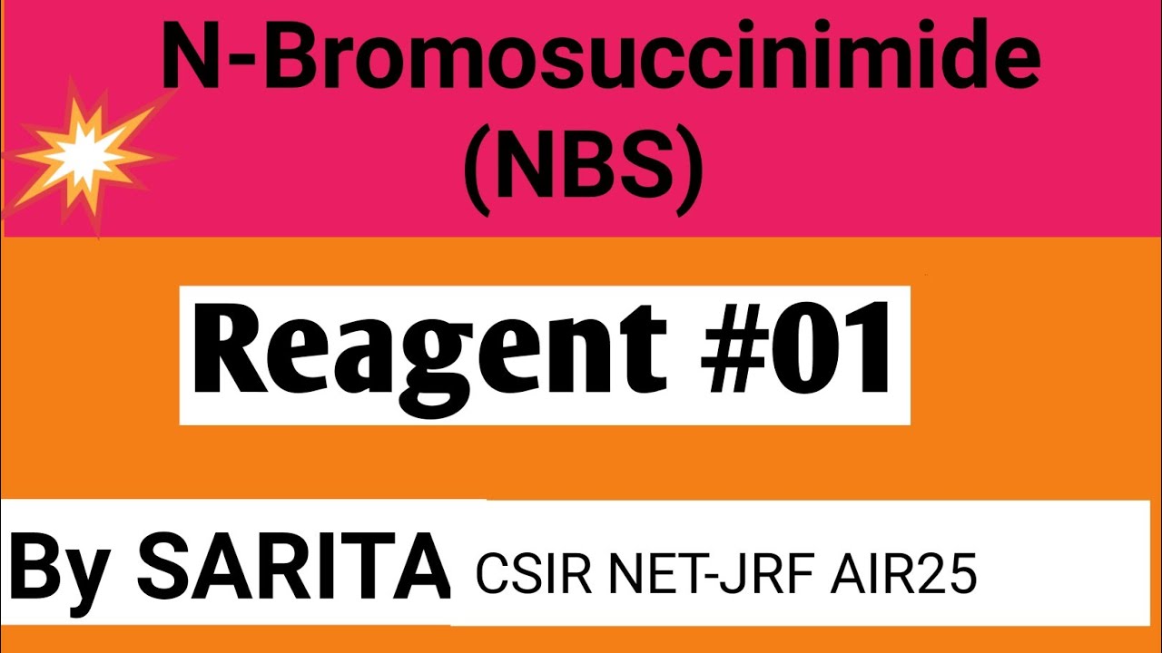 NBS | N-Bromosuccinimide Reagent with mechanism | Brominating Reagent ...