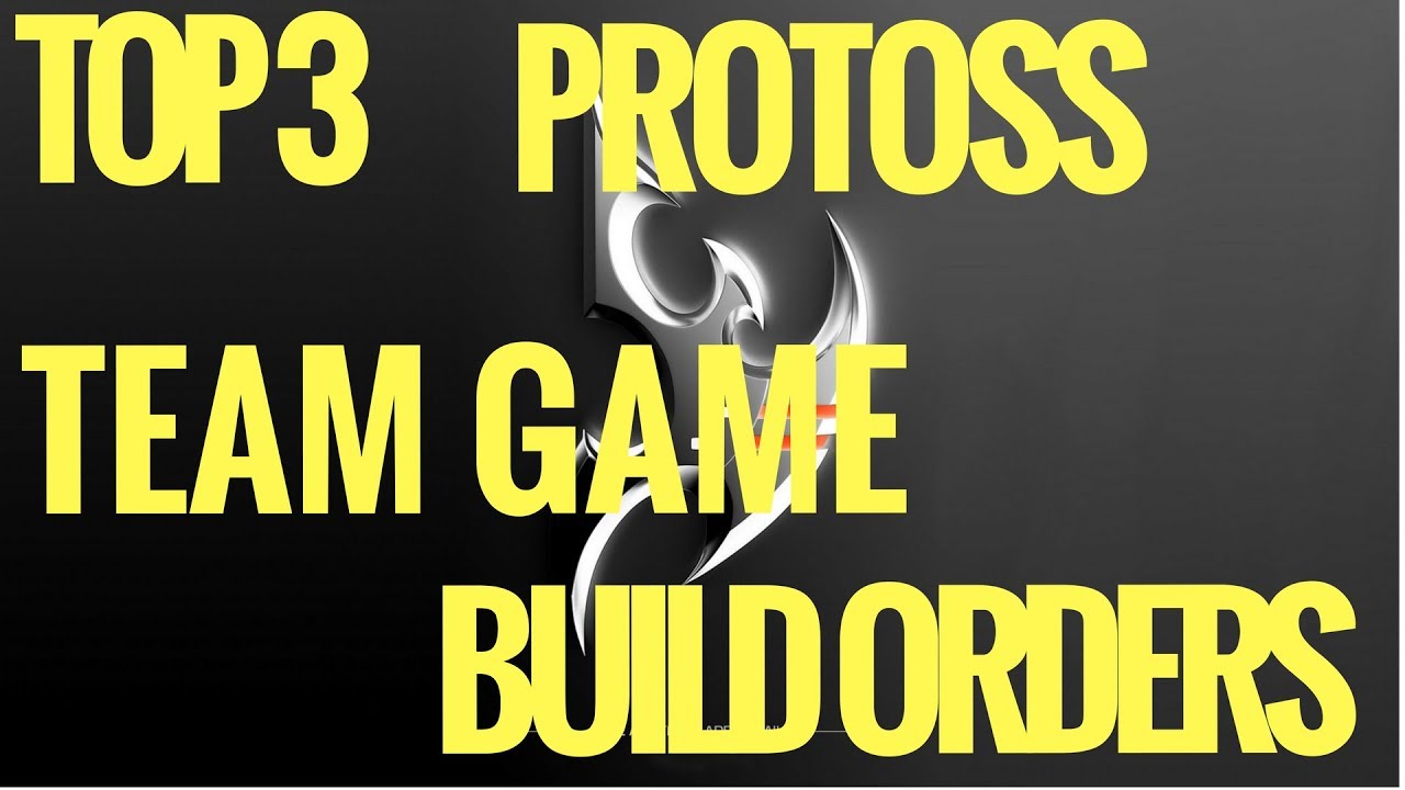 STARCRAFT 2 | PROTOSS TEAM GAME BUILD ORDER TUTORIAL - YouTube