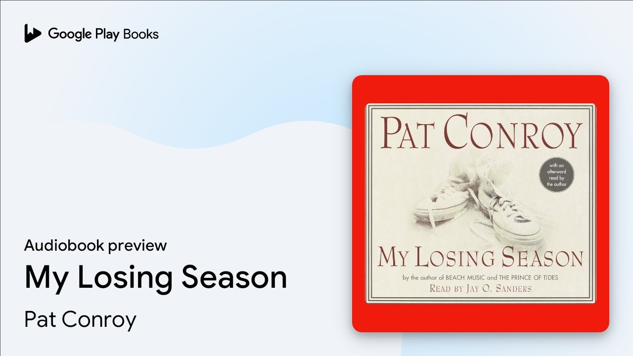 My Losing Season by Pat Conroy · Audiobook preview - YouTube