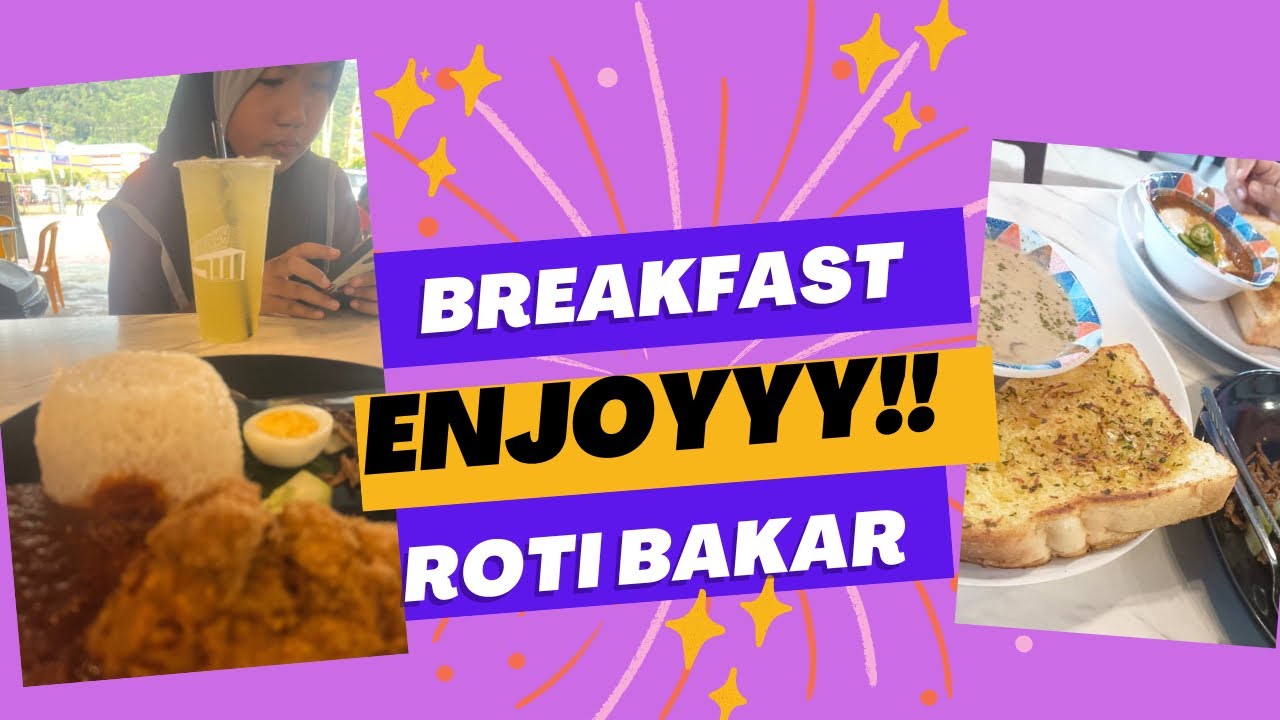 Tempat Makan Best di Kuantan Enjoy SARAPAN / BREAKFAST ROTI BAKAR ...