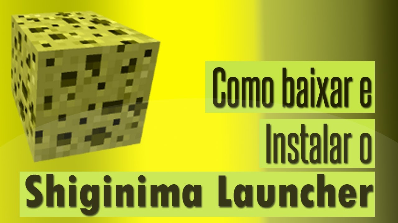 Como Baixar e Instalar Minecraft (Shiginima Laucher SE v2.000) - YouTube
