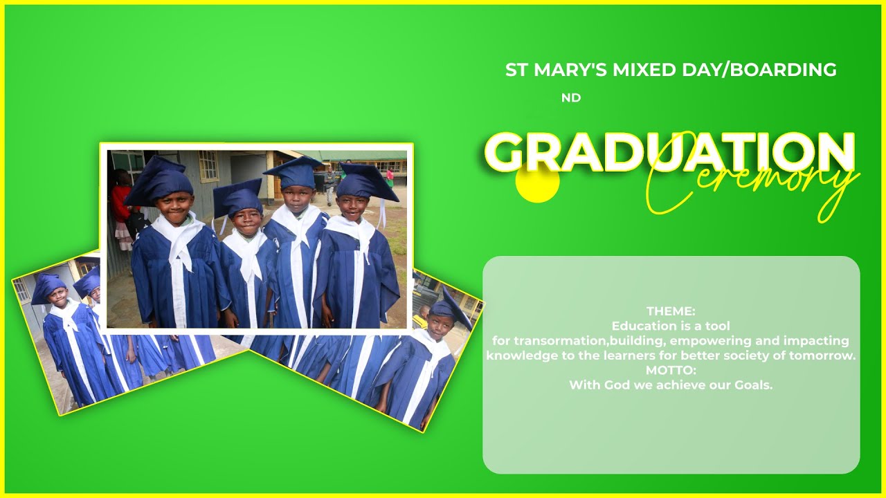 ST. MARY'S MIXED-DAY/BOARDING BOMET | 22ND GRADUATION CEREMONY - YouTube