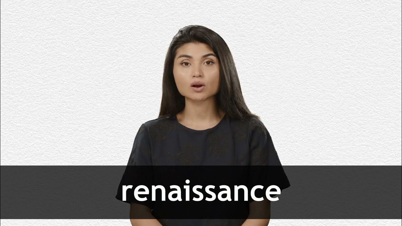 How to pronounce RENAISSANCE in American English - YouTube