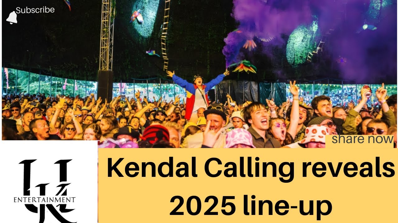 Kendal Calling reveals 2025 line-up - YouTube