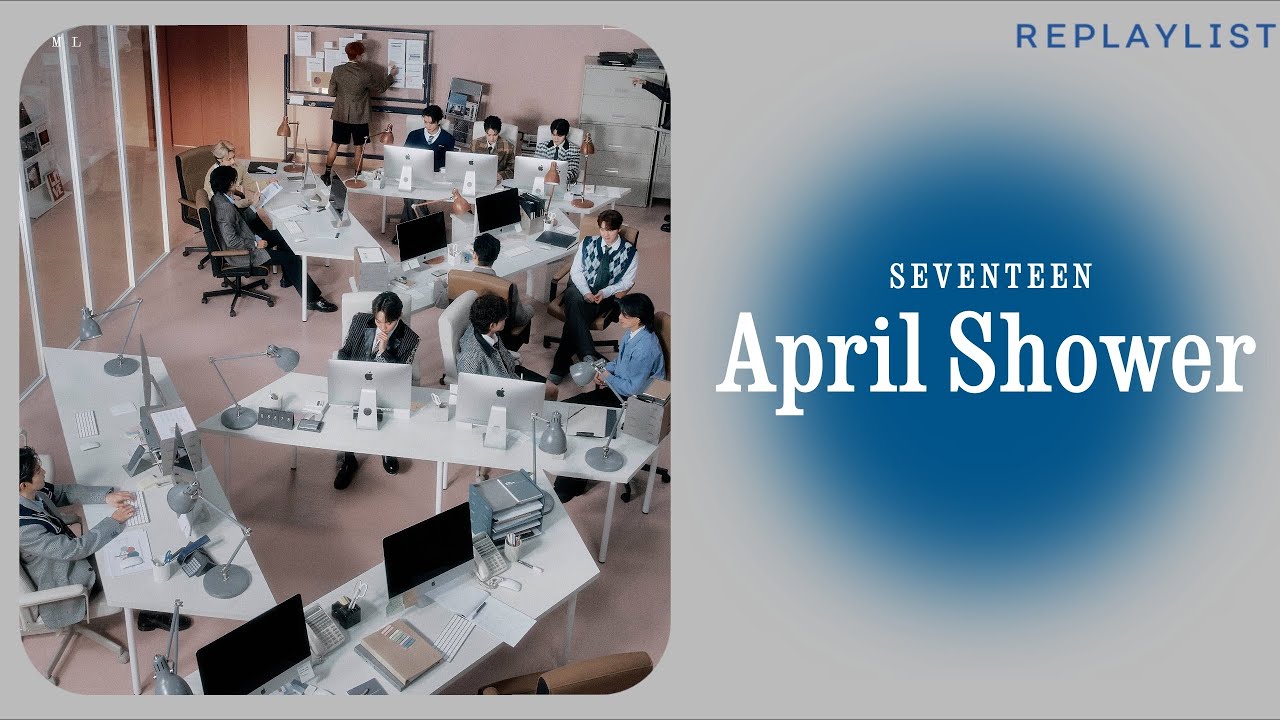 SEVENTEEN — APRIL SHOWER LYRICS - YouTube