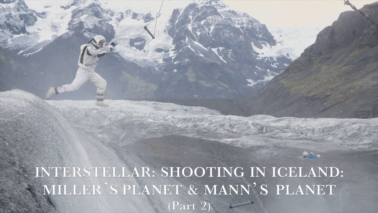 Interstellar: Shooting in Iceland: Miller's Planet/Mann's Planet (Part ...