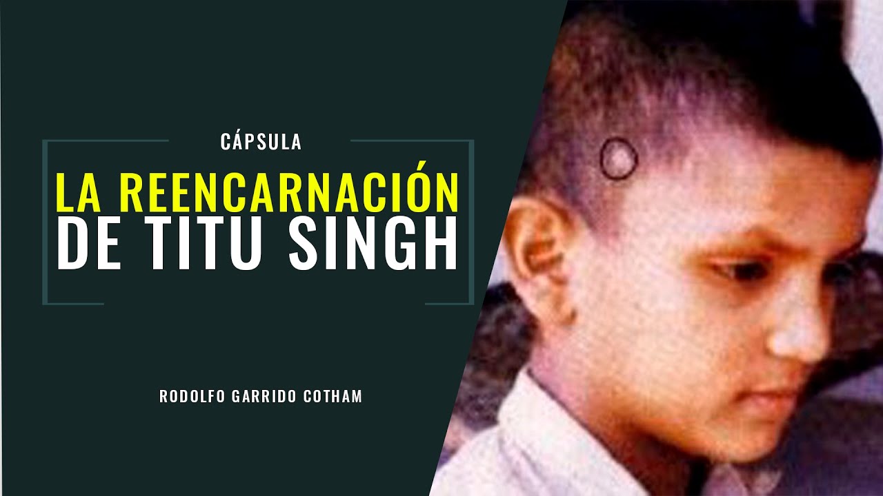 La Reencarnación de Titu Singh - YouTube