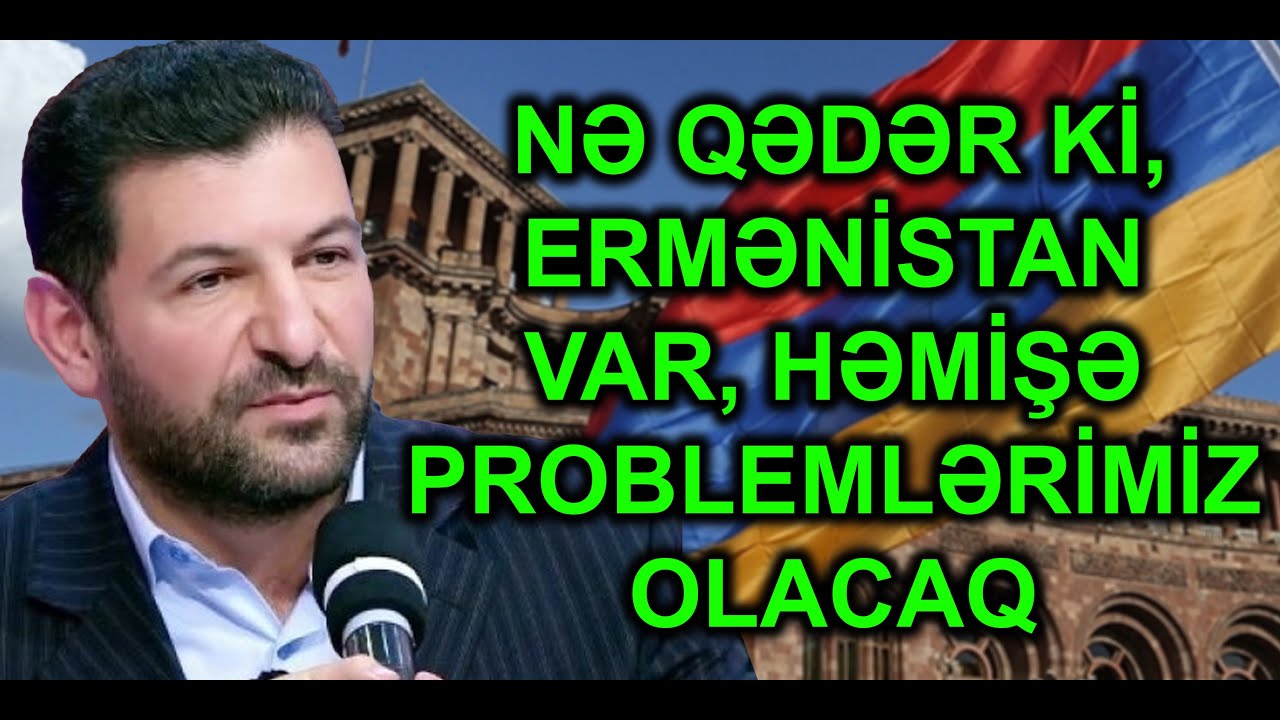 Fuad Abbasov: Nə qədər ki, Ermənistan var, bizim həmişə problemlərimiz ...