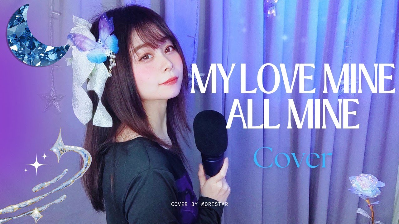 My Love Mine All Mine - Mitski Cover By moriSTAR🌙🌑 #cover #singing # ...