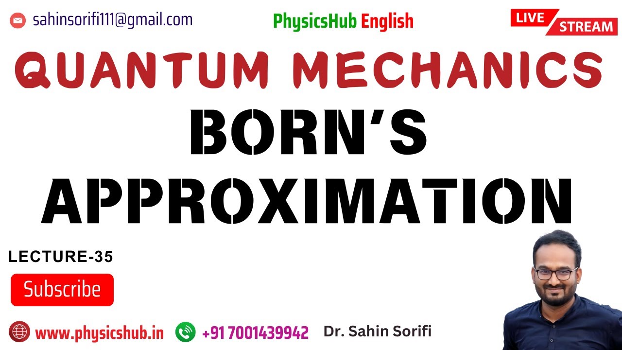 Lec-35 Born's Approximation | Quantum Mechanics Lecture - YouTube