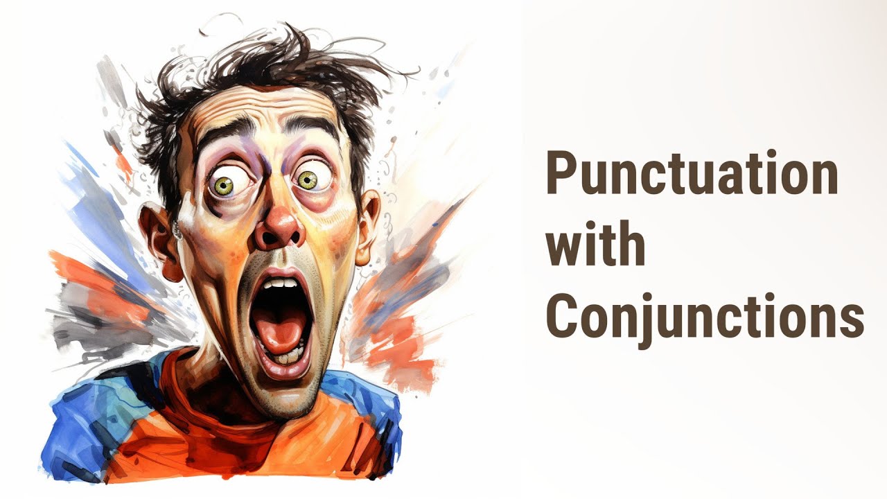Conjunctions in Action: Mastering Punctuation in Real Life - YouTube
