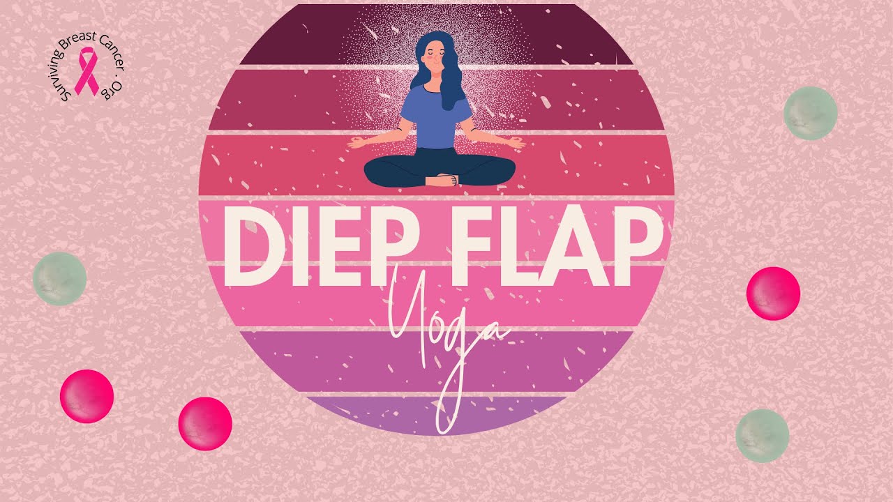 Yoga for DIEP Flap Recovery: Pre and Post Surgery Exercises for Breast ...