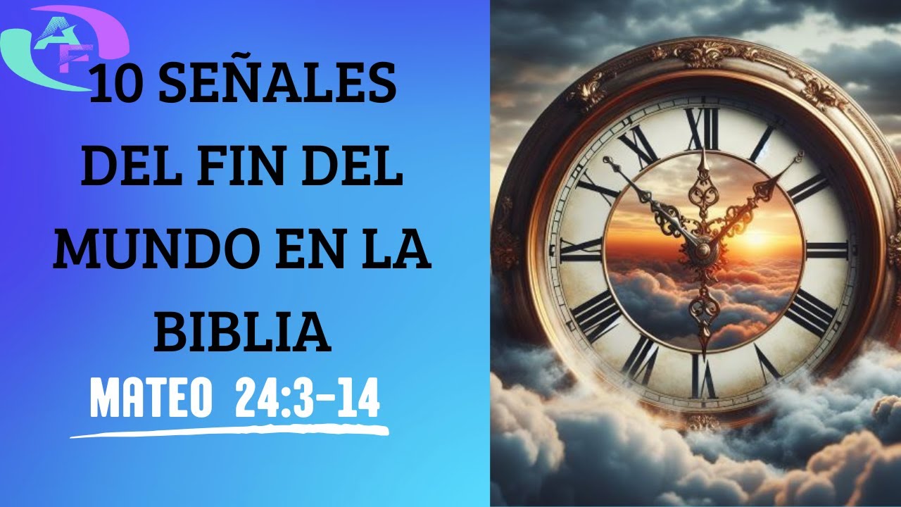 10 señales del fin del mundo en la Biblia - YouTube