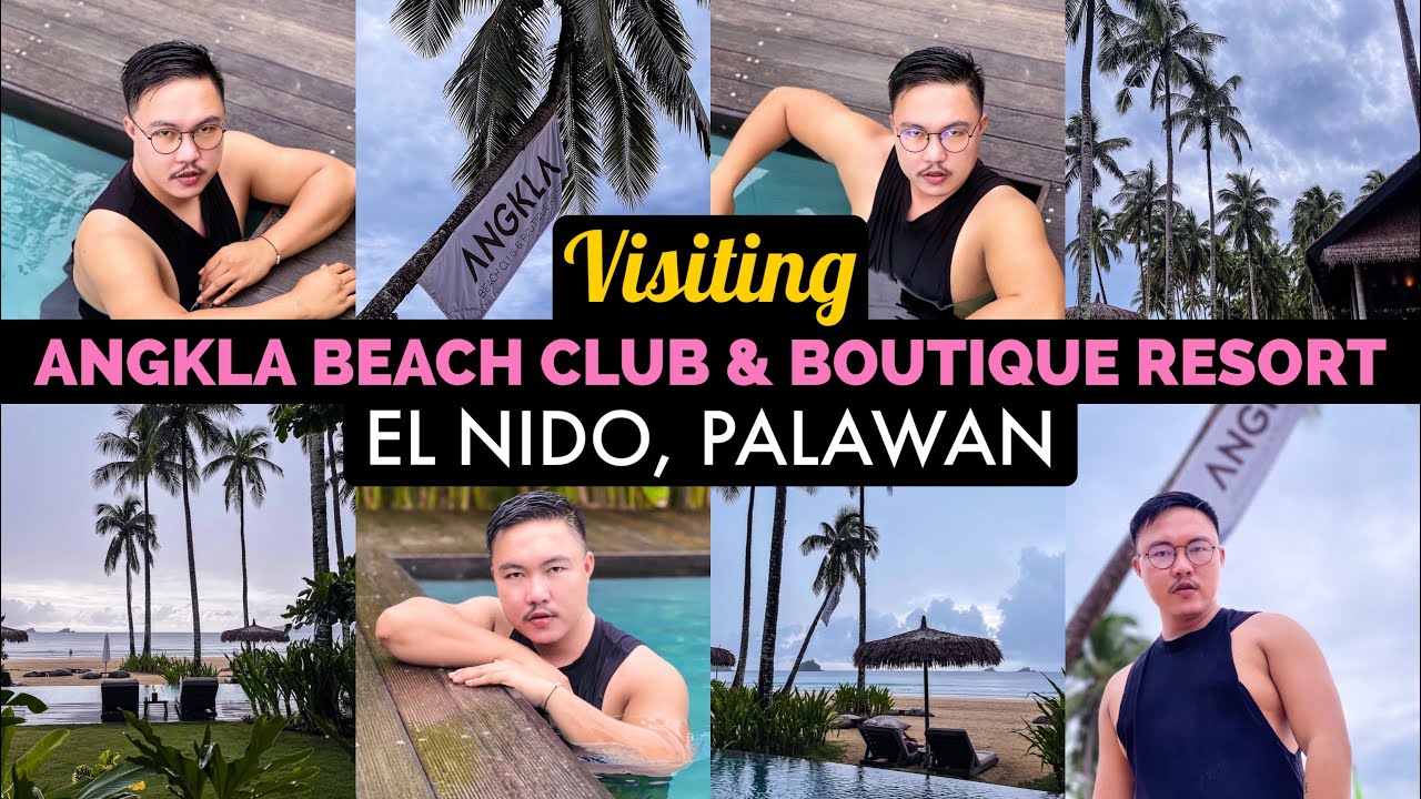 ANGKLA BEACH CLUB & BOUTIQUE RESORT | El Nido | Palawan | VLOG #50 ...